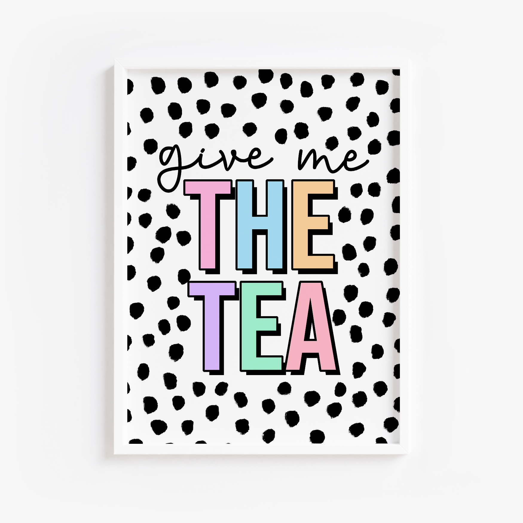Give me the Tea Print – Peachi Prints